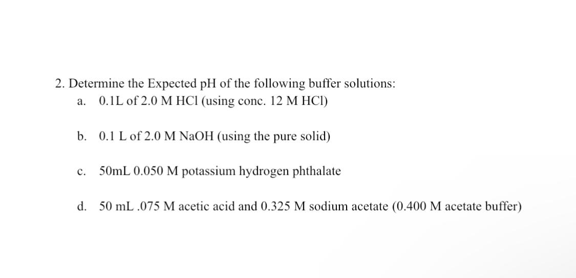 Solved 2. Determine the Expected pH of the following buffer | Chegg.com