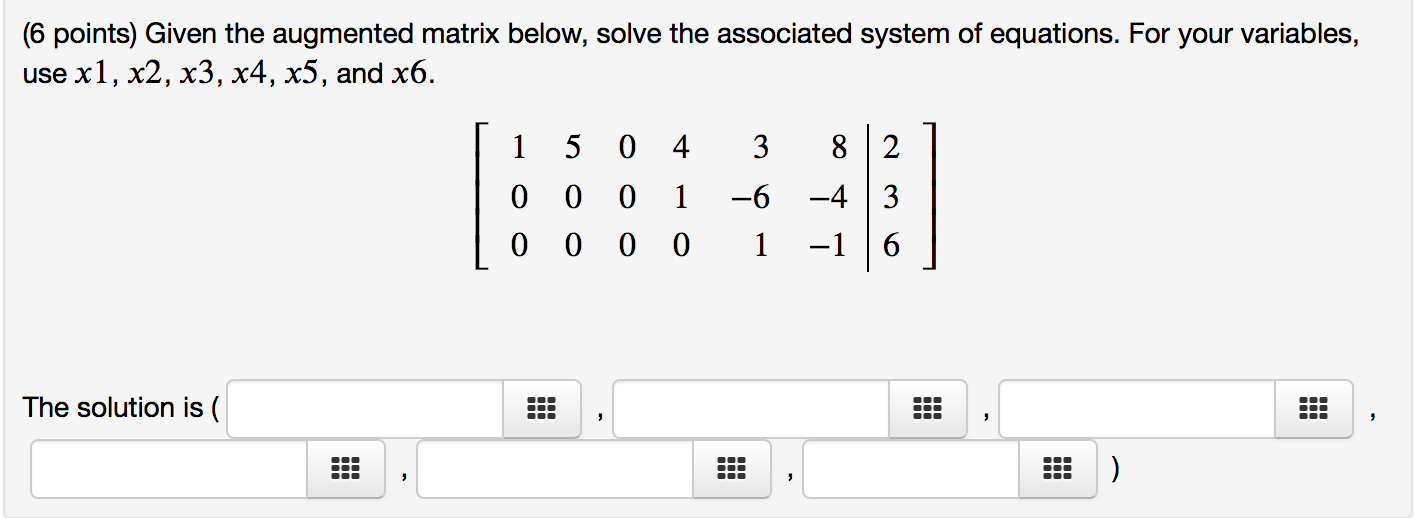 Solved 6 Points Given The Augmented Matrix Below Solve
