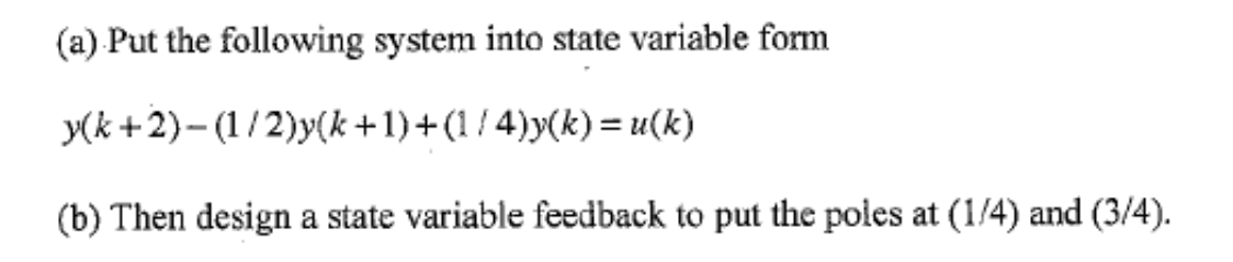 Solved (a) Put the following system into state variable form | Chegg.com