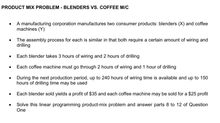 Solved PRODUCT MIX PROBLEM-BLENDERS VS. COFFEE M/C A | Chegg.com