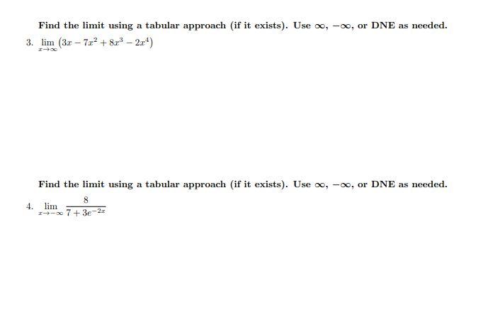 Solved Find The Limit Using A Tabular Approach If It