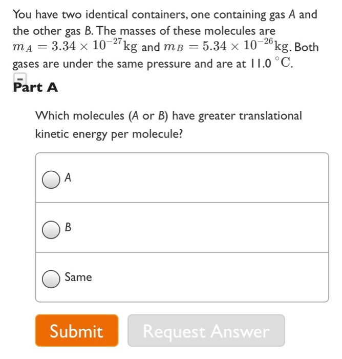 Solved You have two identical containers, one containing gas | Chegg.com