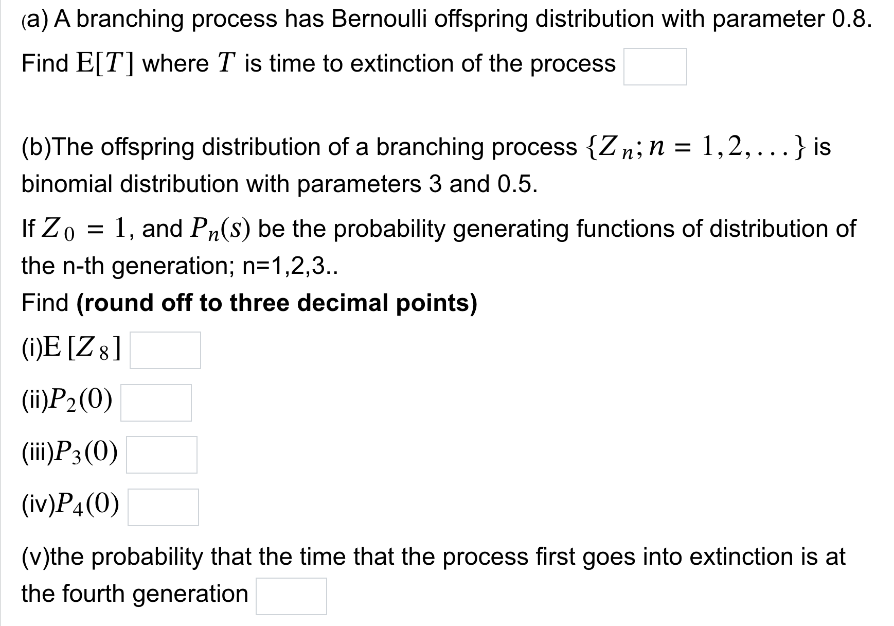 Solved (a) ﻿A branching process has Bernoulli offspring | Chegg.com