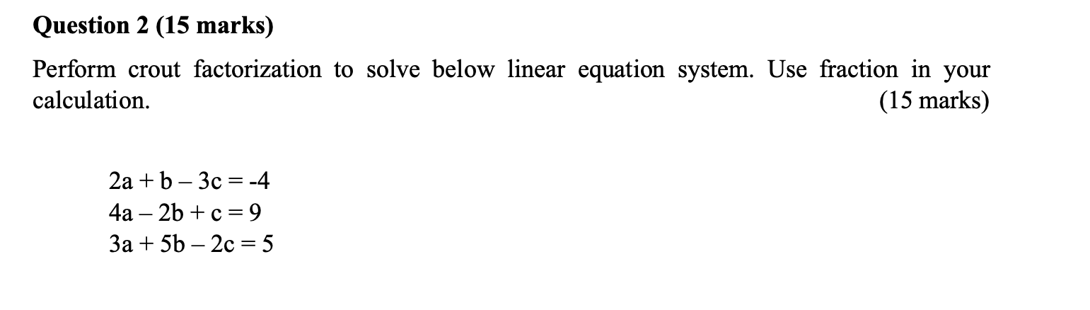 Solved Question 2 15 Marks Perform Crout Factorization To