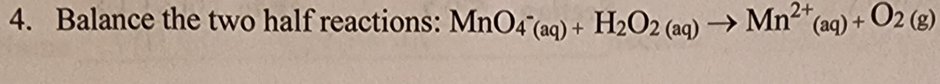 Solved 4. Balance the two half reactions: | Chegg.com