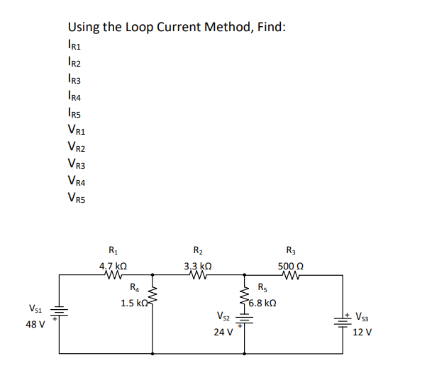Solved Using the Loop Current Method, Find: IR1 IR2 IR3 IR4 | Chegg.com