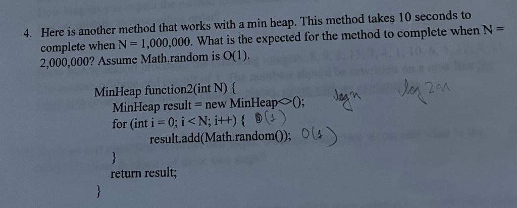 Solved 4. Here is another method that works with a min heap. | Chegg.com