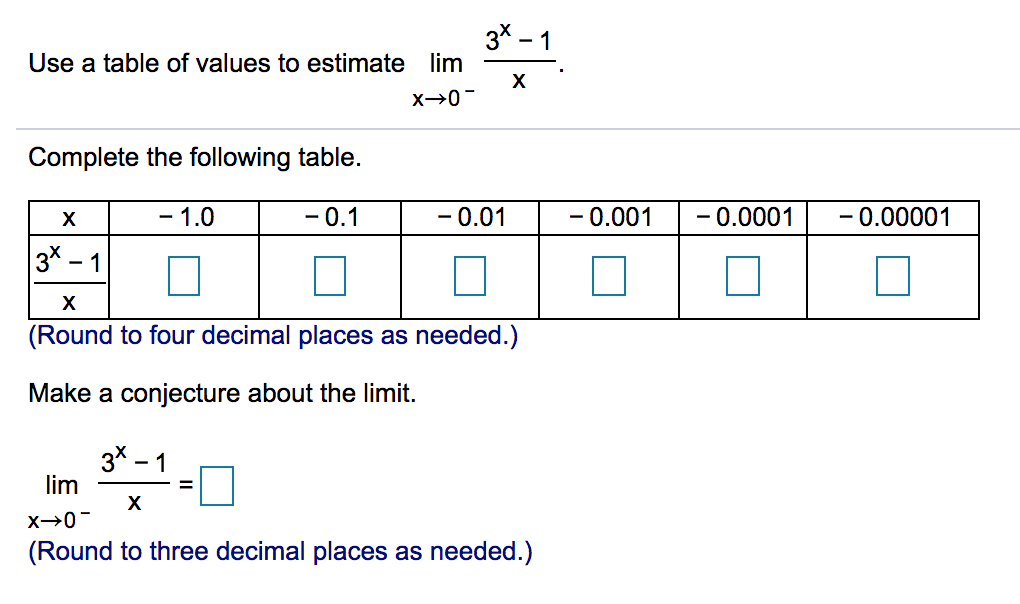 Solved 3* - 1 Use a table of values to estimate lim х X+04 | Chegg.com