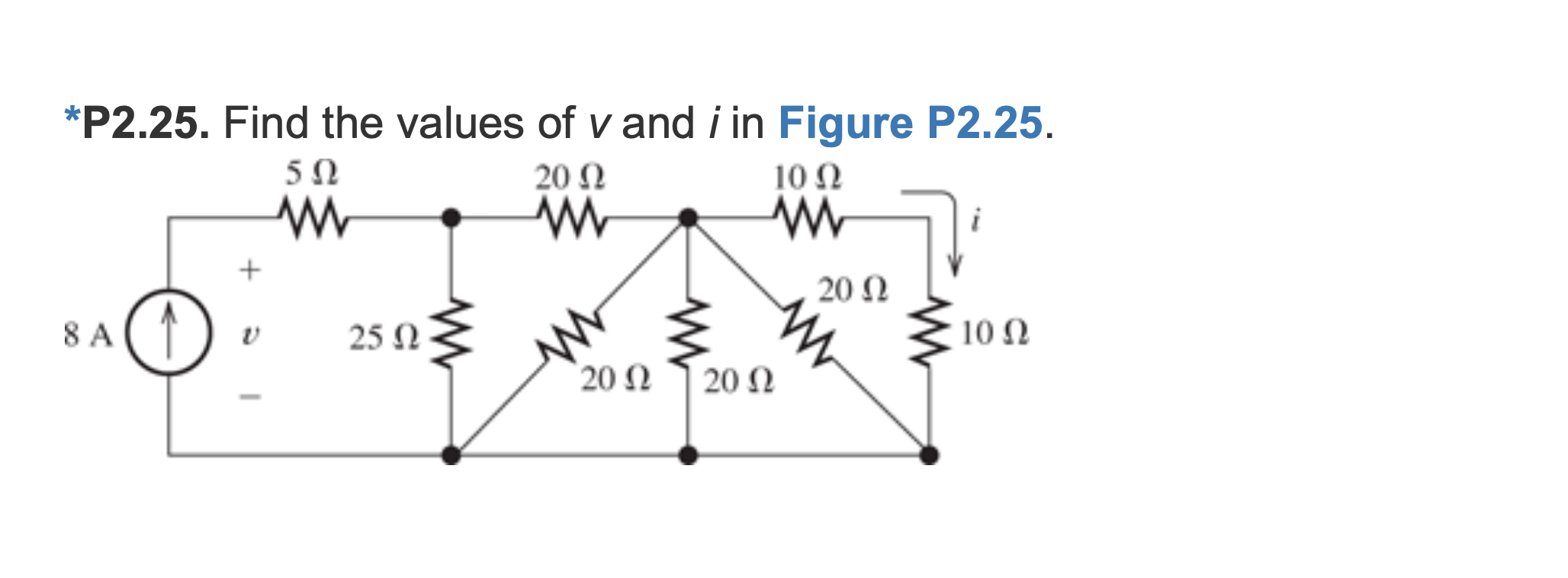 Solved ∗P2.25. Find the values of v and i in Figure P2.25. | Chegg.com