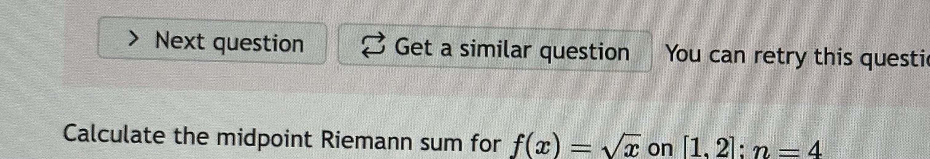 Solved Calculate the midpoint Riemann sum for f(x)=x on | Chegg.com