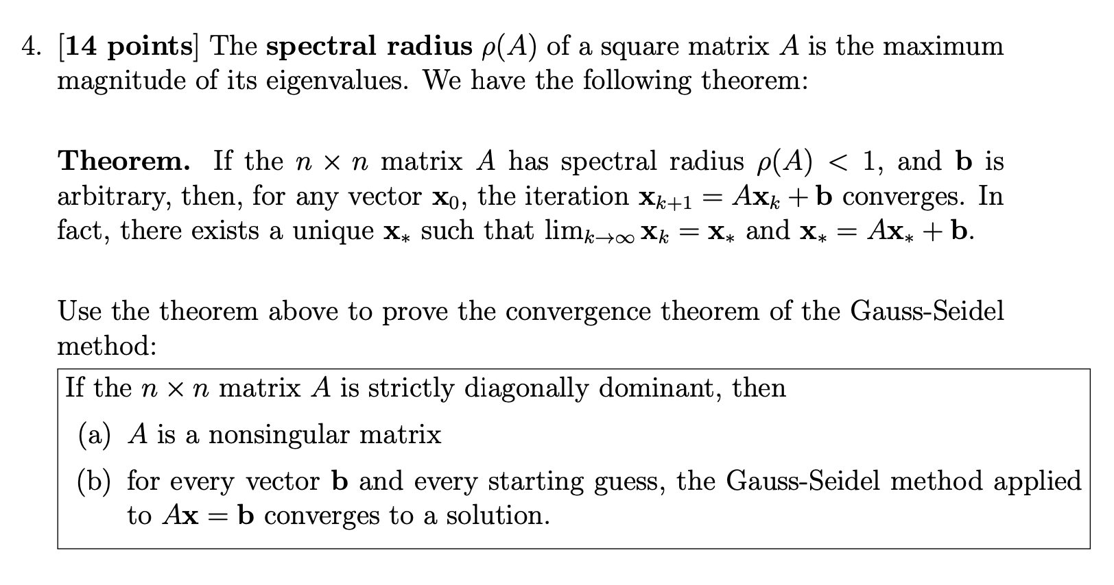 Solved 4. (14 points) The spectral radius p(A) of a square | Chegg.com