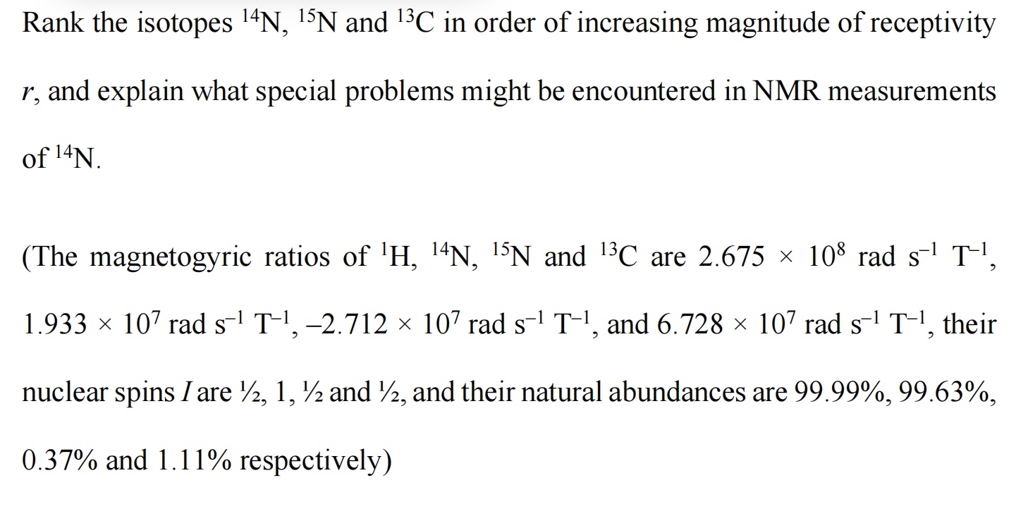 Solved Rank the isotopes 14N, 15N and 13C in order of | Chegg.com