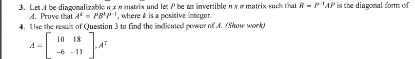 Solved 3. Let A be diagonalizable nxn matrix and let P be an | Chegg.com