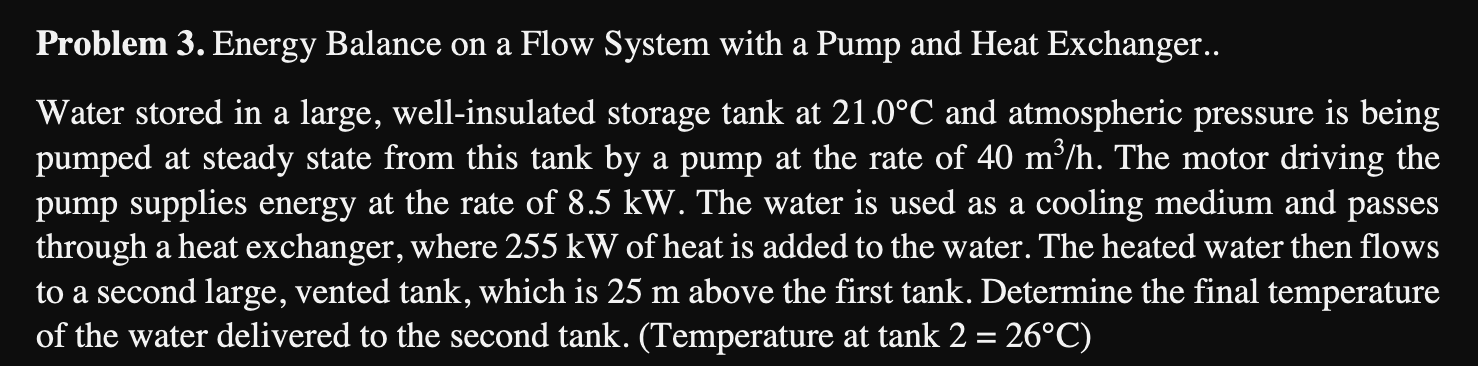 Solved Problem 3. Energy Balance on a Flow System with a | Chegg.com