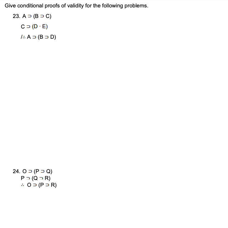 Solved Give conditional proofs of validity for the following | Chegg.com