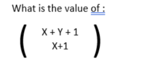 Solved What is the value of: (X+Y+1X+1) | Chegg.com