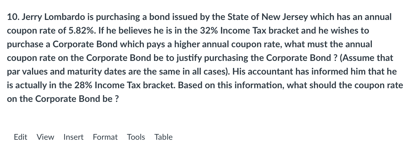 Solved 10. Jerry Lombardo is purchasing a bond issued by the | Chegg.com