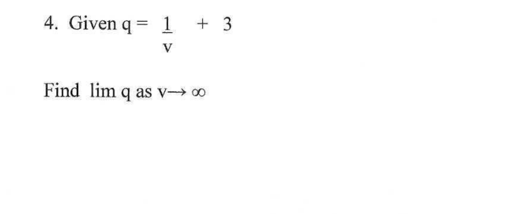 Solved 4. Given q=v1+3 Find limq as v→∞ | Chegg.com