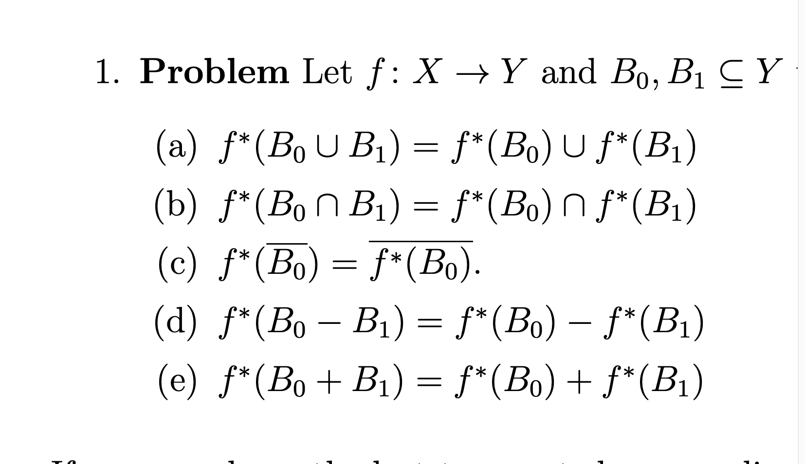 Solved Let f : X → Y and B0, B1 ⊆ Y then prove: (a) f ∗ (B0 | Chegg.com