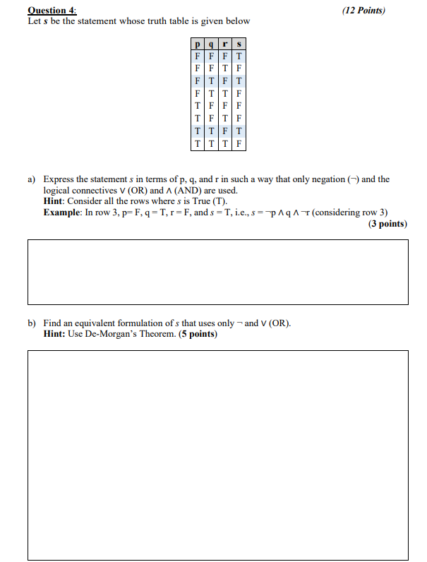 Solved Question 4 : Let s be the statement whose truth table | Chegg.com