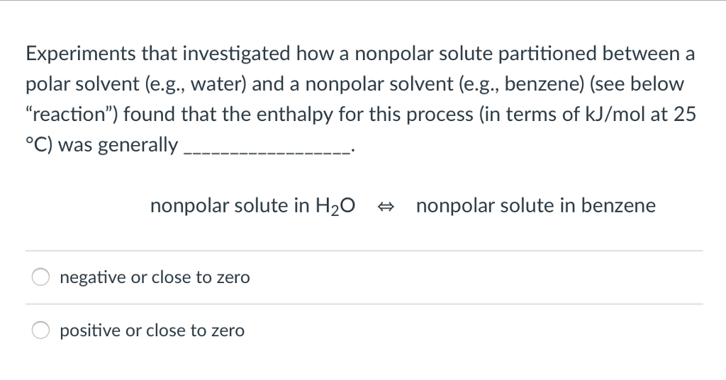 Solved Experiments that investigated how a nonpolar solute | Chegg.com