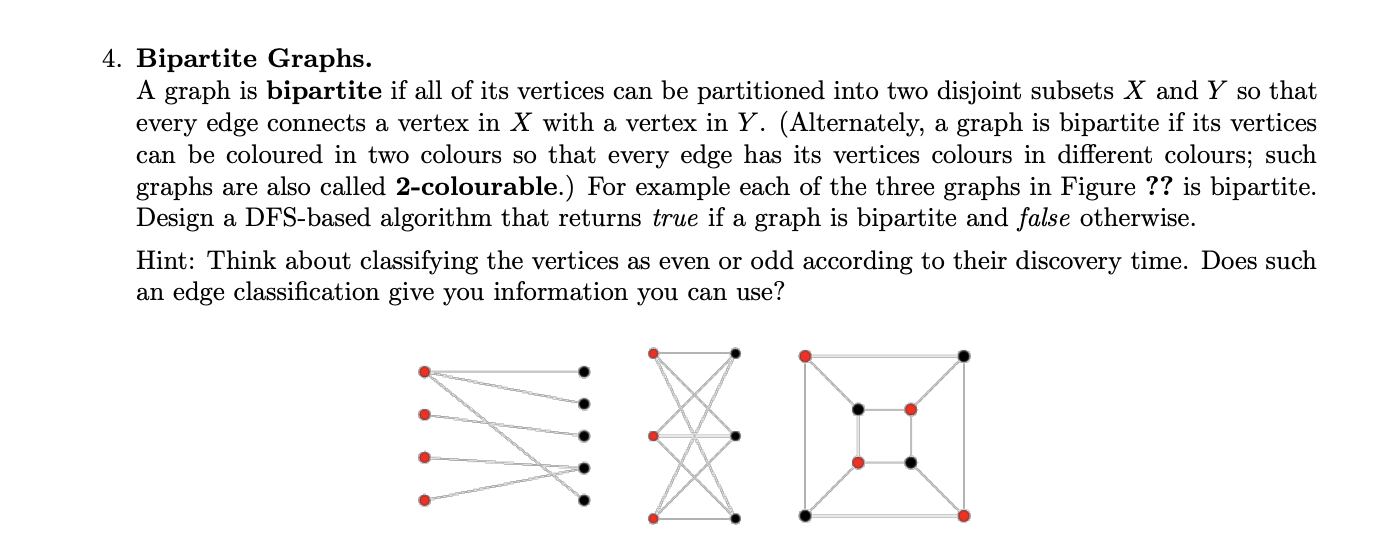 Solved 4. Bipartite Graphs. A graph is bipartite if all of | Chegg.com