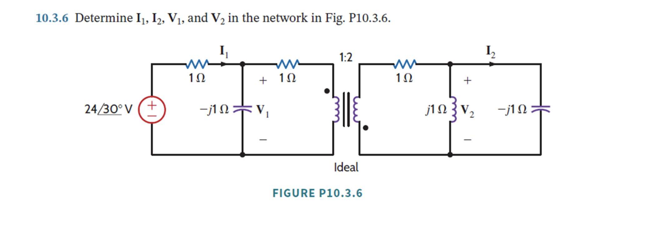 Solved 10.3.6 Determine I1,I2,V1, and V2 in the network in | Chegg.com