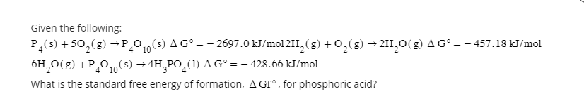 Solved Given the following: P4( s)+5O2( g)→P4O10( | Chegg.com