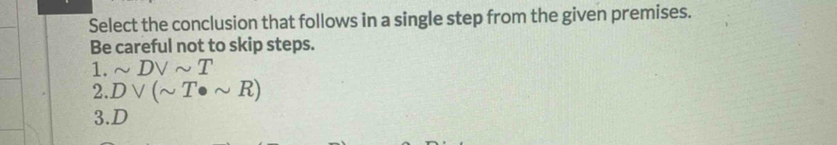 Solved Select the conclusion that follows in ﻿a single step | Chegg.com