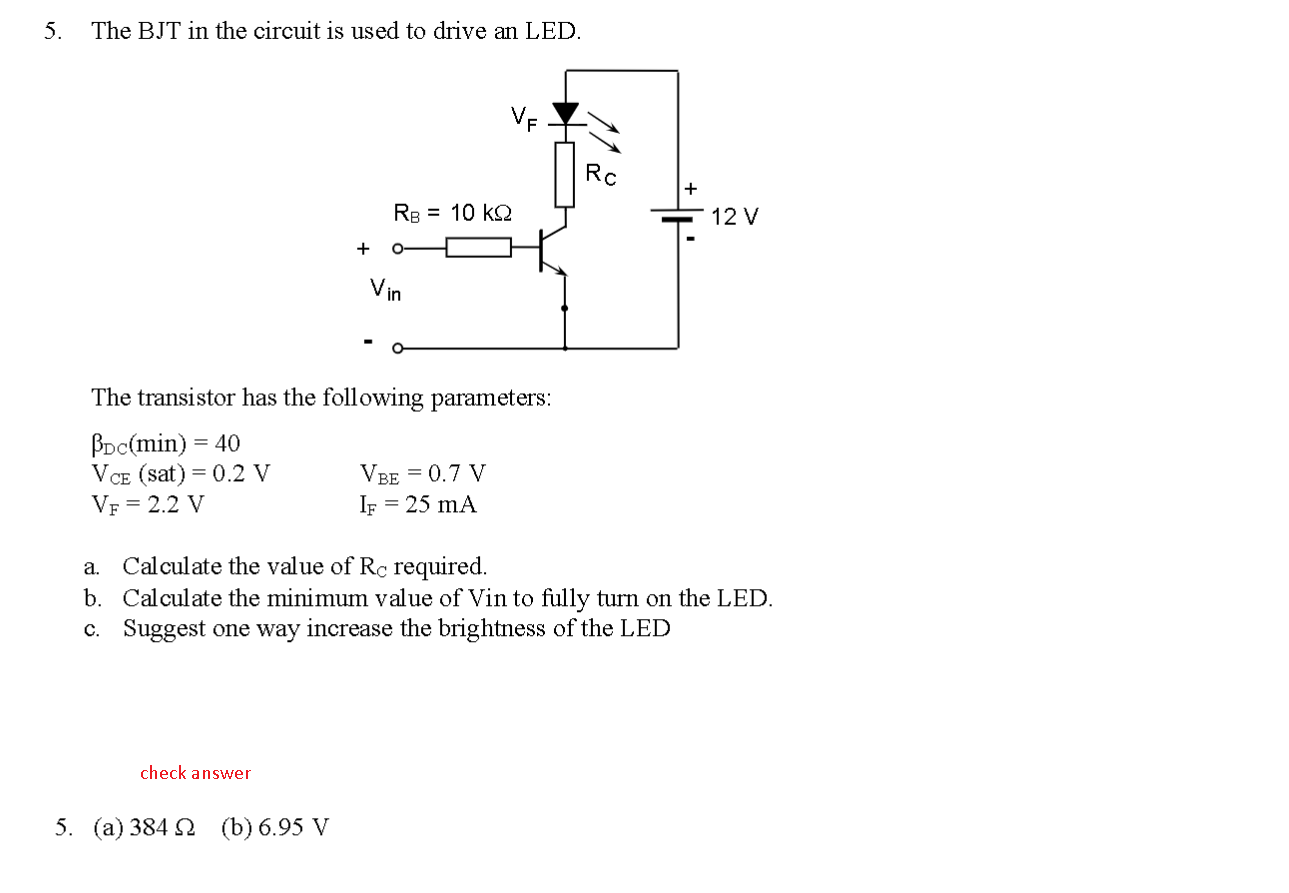 Solved 5. The BJT in the circuit is used to drive an LED. VE | Chegg.com