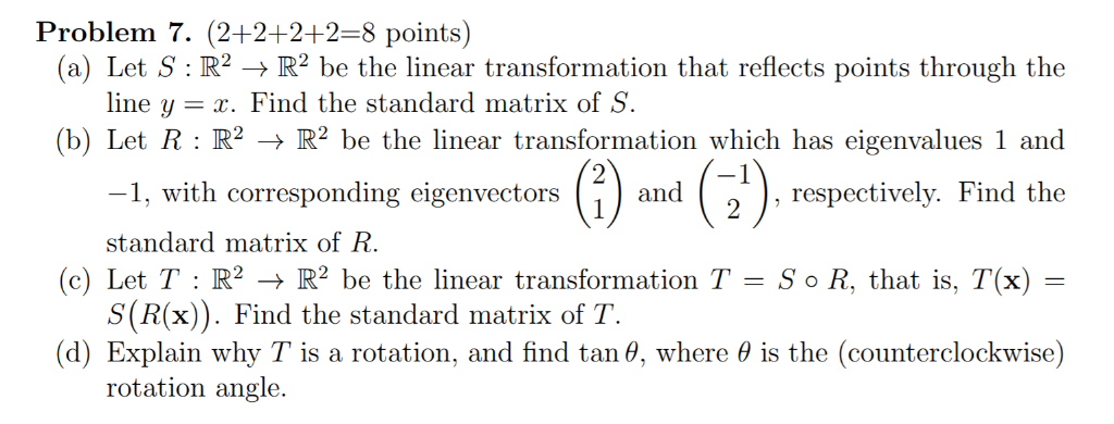 Solved Problem 7. (2+2+2+2-8 points) (a) Let S : R2 → R2 be | Chegg.com