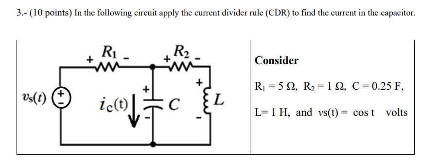 [Solved]: 3.- (10 points) In the following circuit apply t
