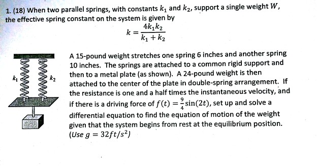 Solved 1 18 When Two Parallel Springs With Constants K1