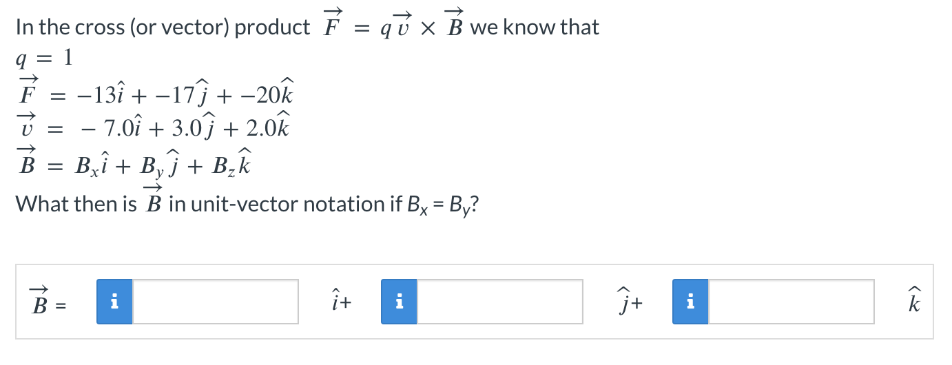 Solved In the cross (or vector) product F=qv×B we know that | Chegg.com