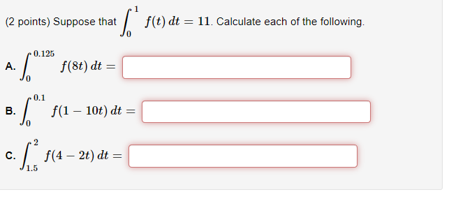 Solved (2 points) Suppose that ∫01f(t)dt=11. Calculate each | Chegg.com