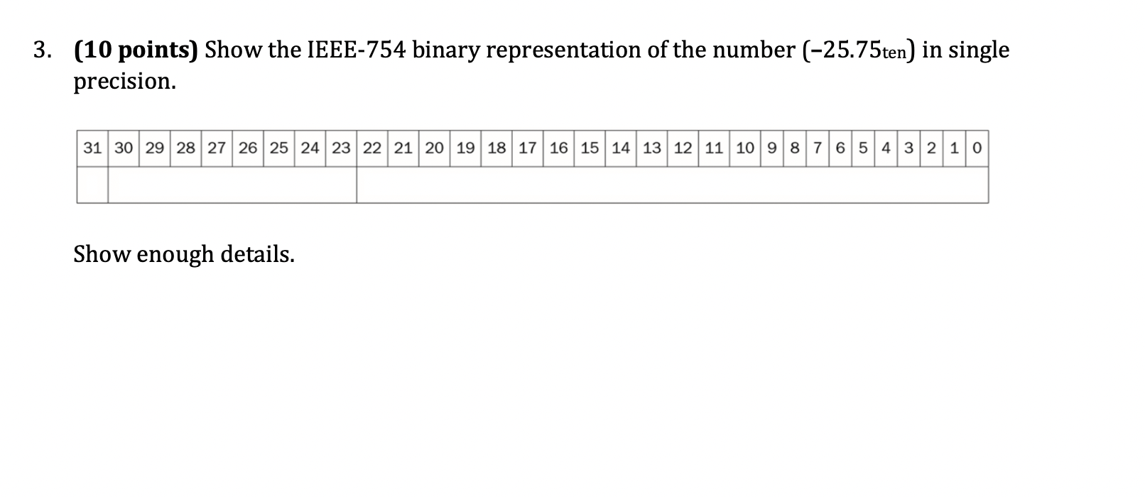 Solved (10 points) Show the IEEE-754 binary representation | Chegg.com