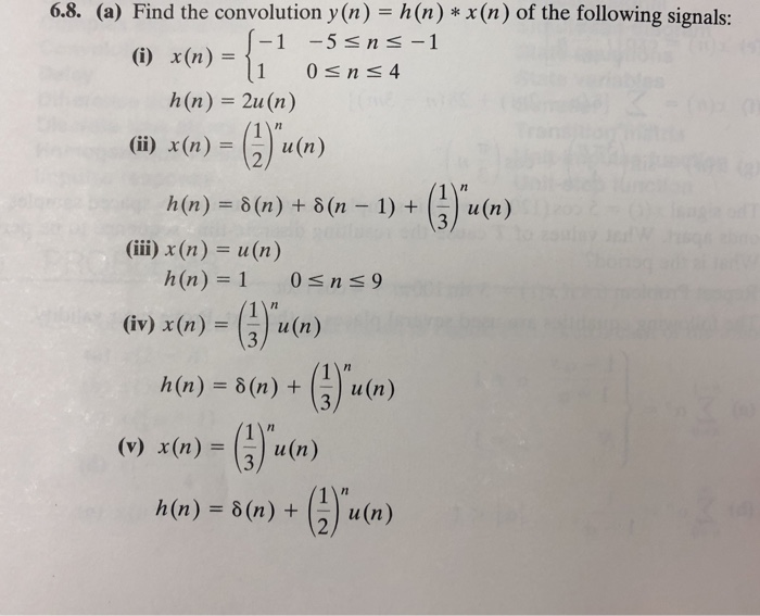 Solved 6.8. (a) Find the convolution y(n) - h(n) * x (n) of | Chegg.com