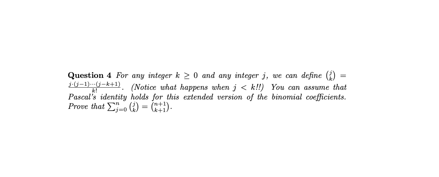 Solved Question 4 For any integer k > 0 and any integer j, | Chegg.com