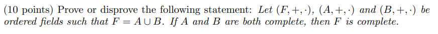 Solved Prove or disprove the following statement: Let (F, +, | Chegg.com