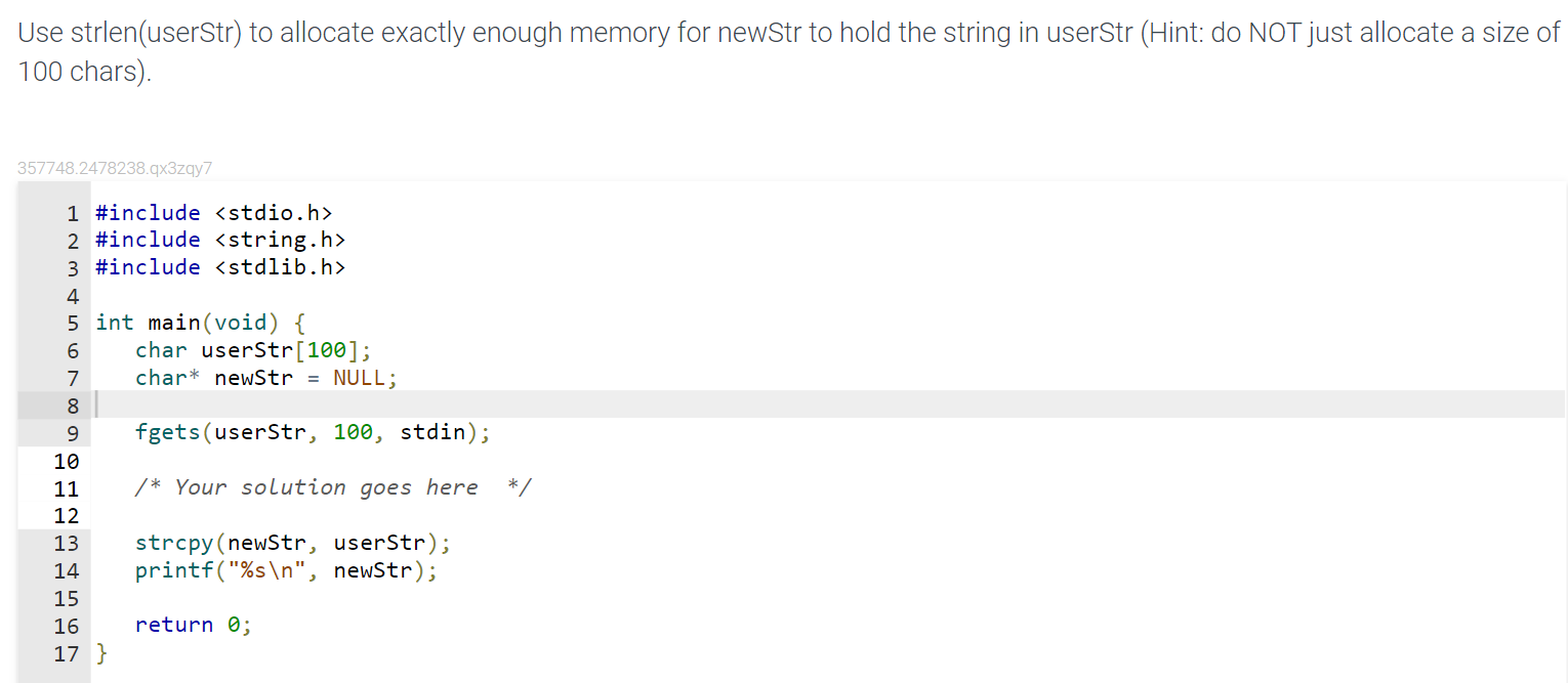 Solved Use strlen(userStr) to allocate exactly enough memory | Chegg.com Solved Use strlen(userStr) to allocate exactly enough memory | Chegg.com