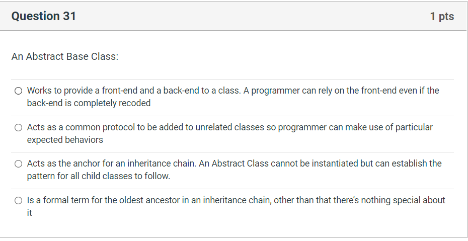 Solved Question 31 1 pts An Abstract Base Class: O Works to | Chegg.com