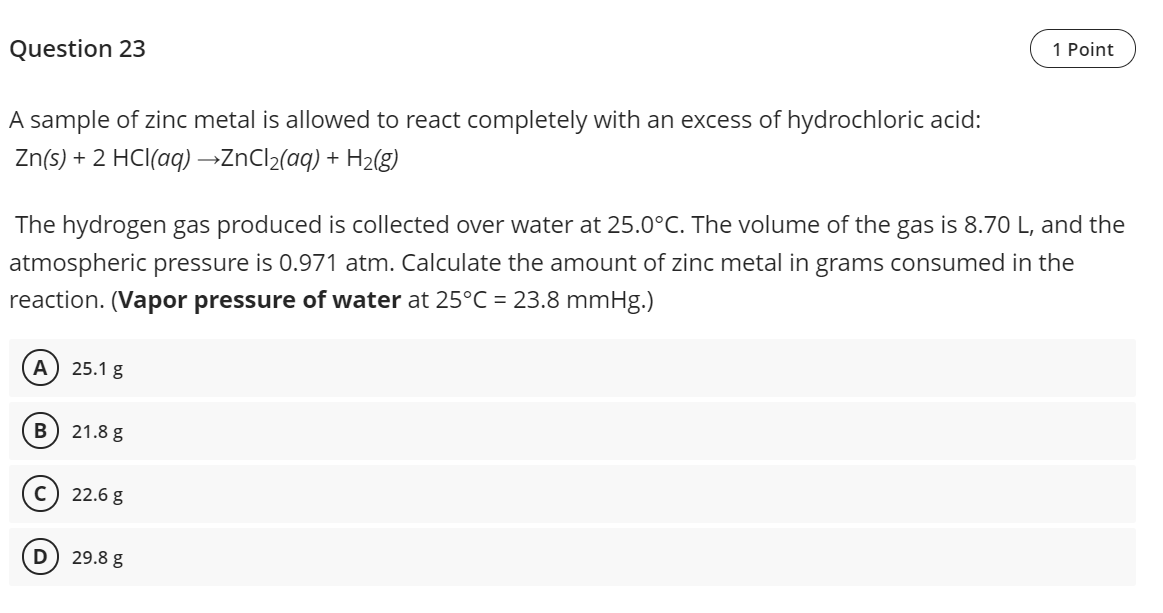 Solved Question 23 1 Point A sample of zinc metal is allowed | Chegg.com
