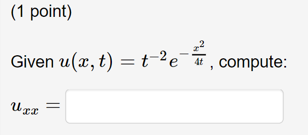 Solved u(x,t)=t−2e−4tx2 | Chegg.com