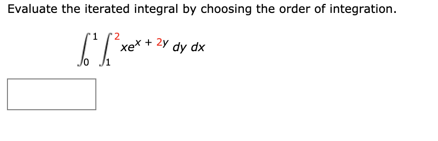 Solved Evaluate the iterated integral by choosing the order | Chegg.com