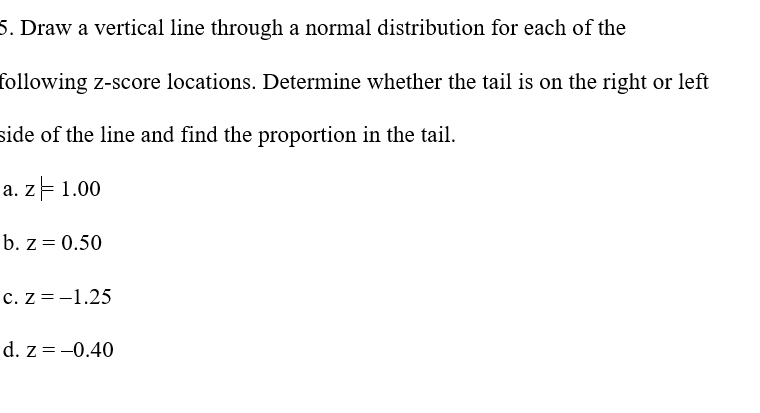 Solved 5. Draw a vertical line through a normal distribution | Chegg.com