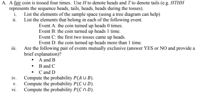 Solved A. A fair coin is tossed four times. Use H to denote | Chegg.com