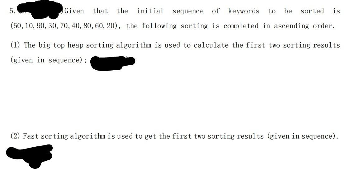 Solved 5. Given that the initial sequence of keywords to be | Chegg.com