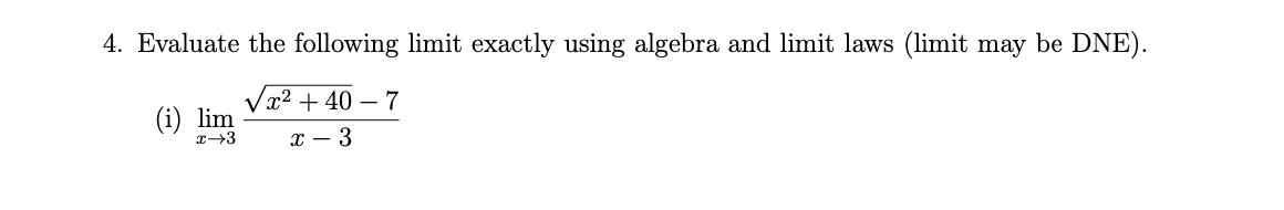 Solved Evaluate the following limit exactly using algebra | Chegg.com