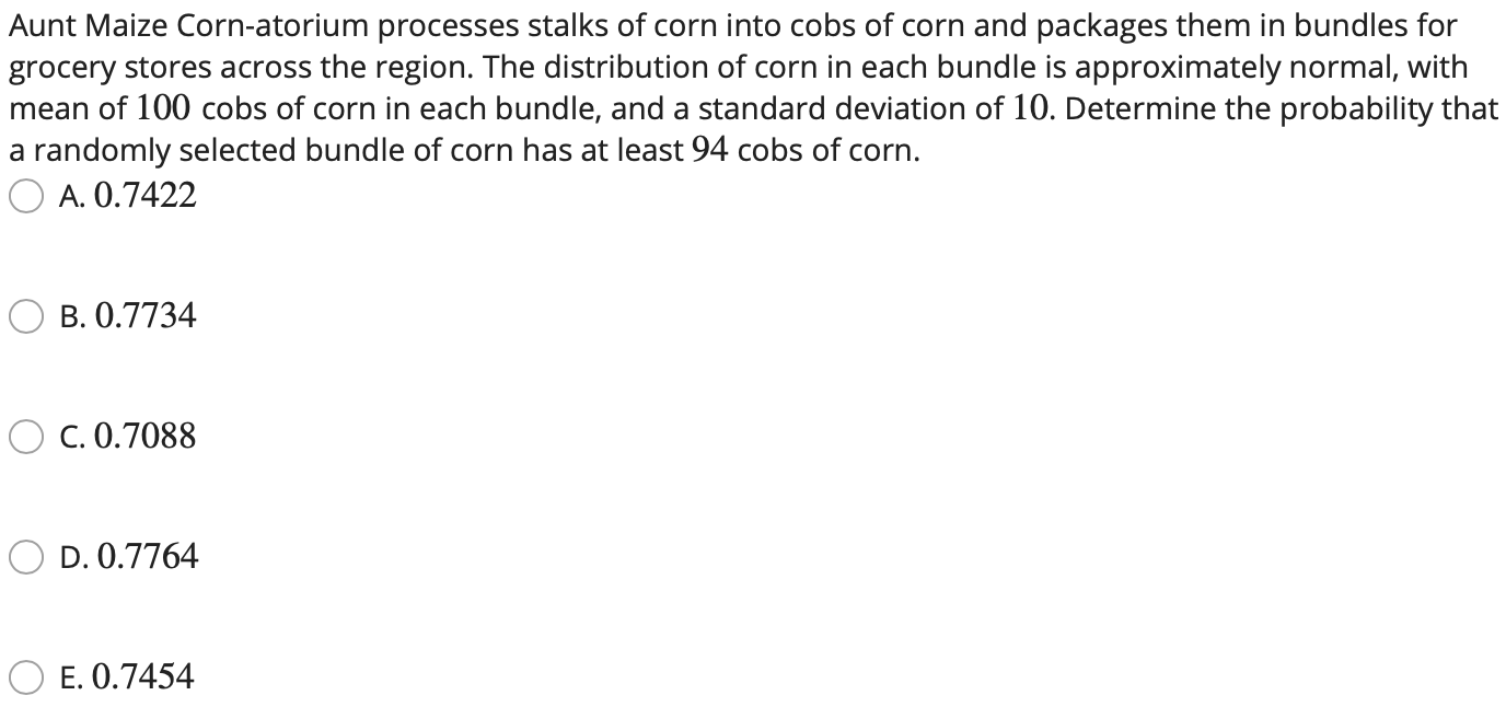 Solved Aunt Maize Corn-atorium processes stalks of corn into | Chegg.com