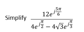 Solved [2e−j2π+1+e−j2π2]∗Simplify 4ej2π−43ej3π12ej65π | Chegg.com